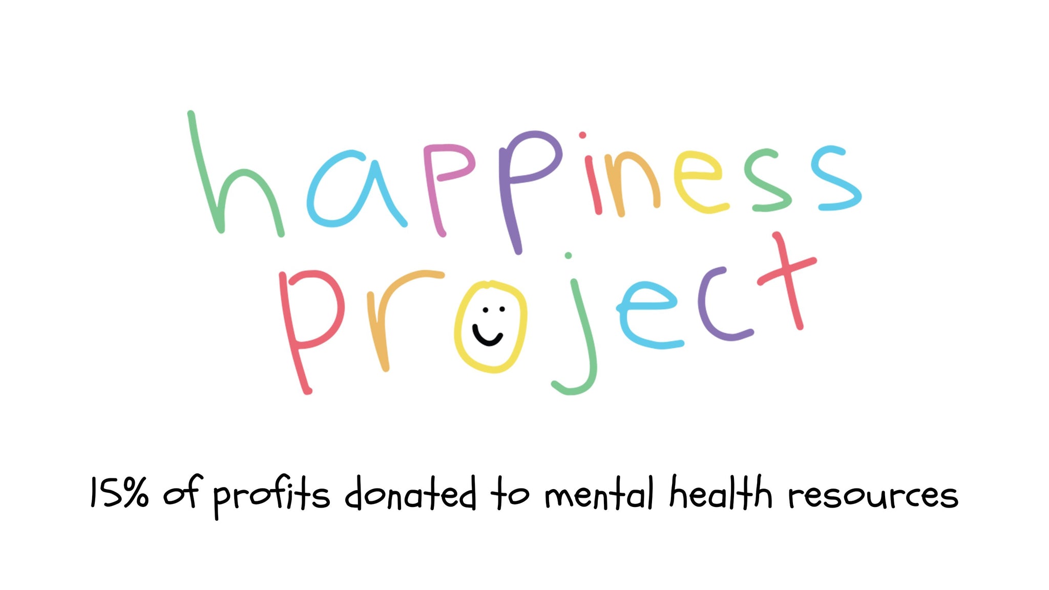 Happiness Project | Official Apparel Supporting Mental Health